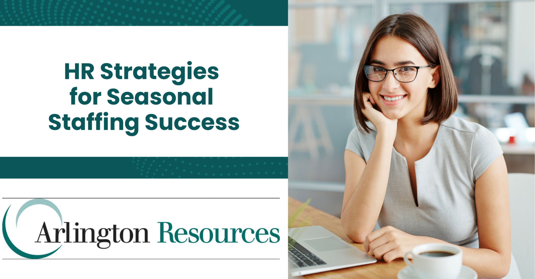 HR Strategies for Seasonal Staffing Success – Arlington Resources